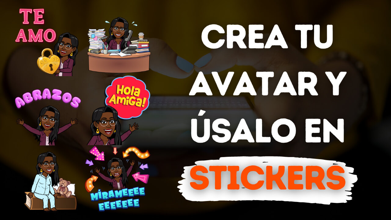Cómo crear un avatar para tus stickers de WhatsApp